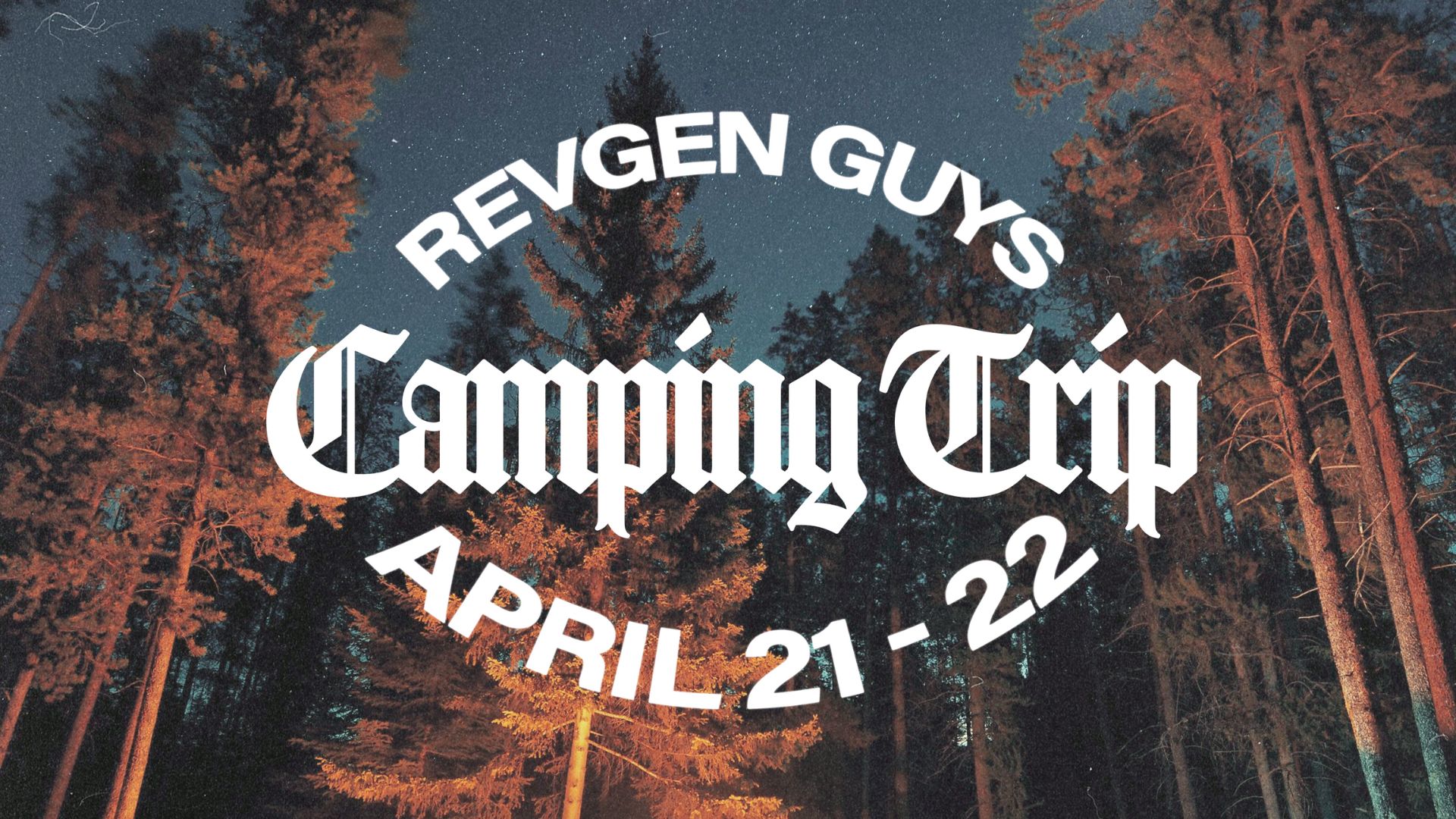 RevGen Guys Camping Trip