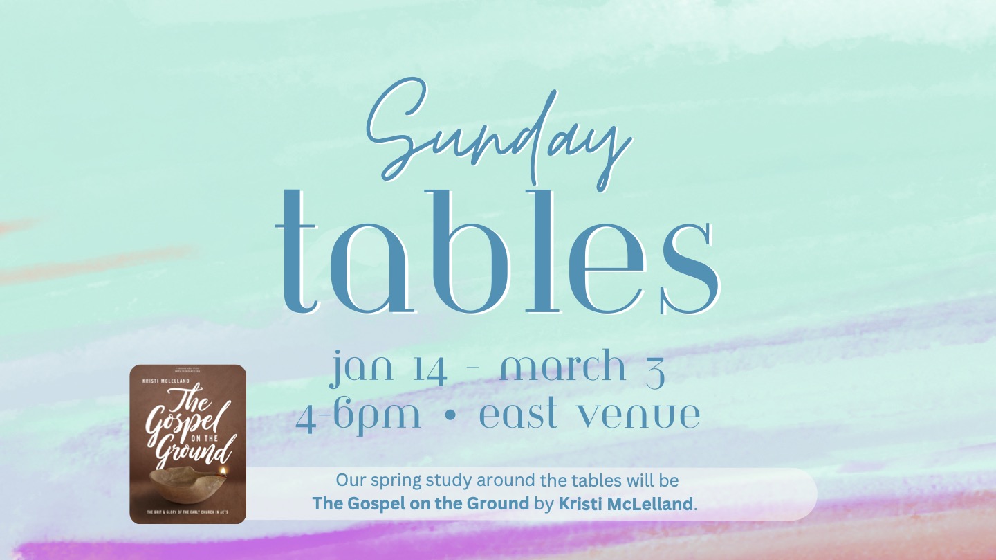Sunday Tables- Gospel on the Ground